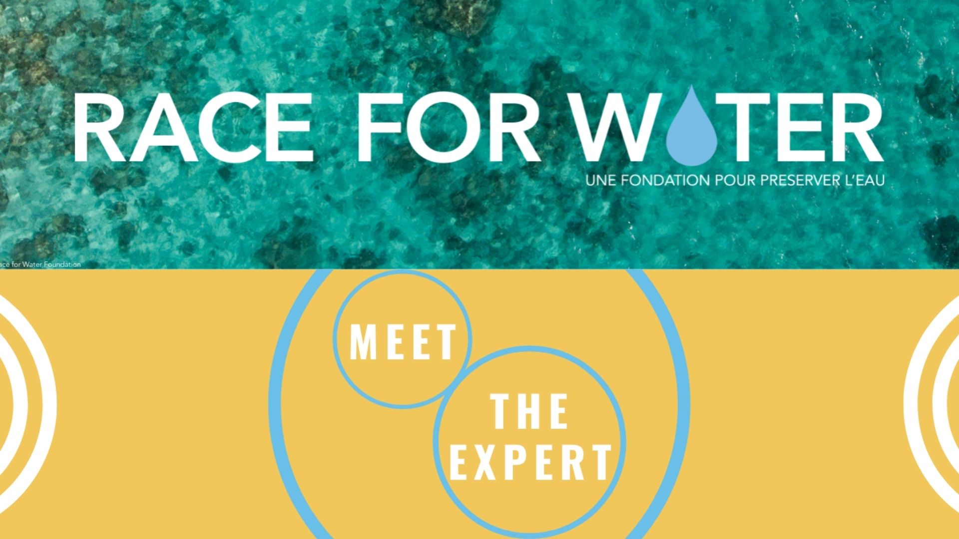 Race for Water - Meet The Expert - Le mag
